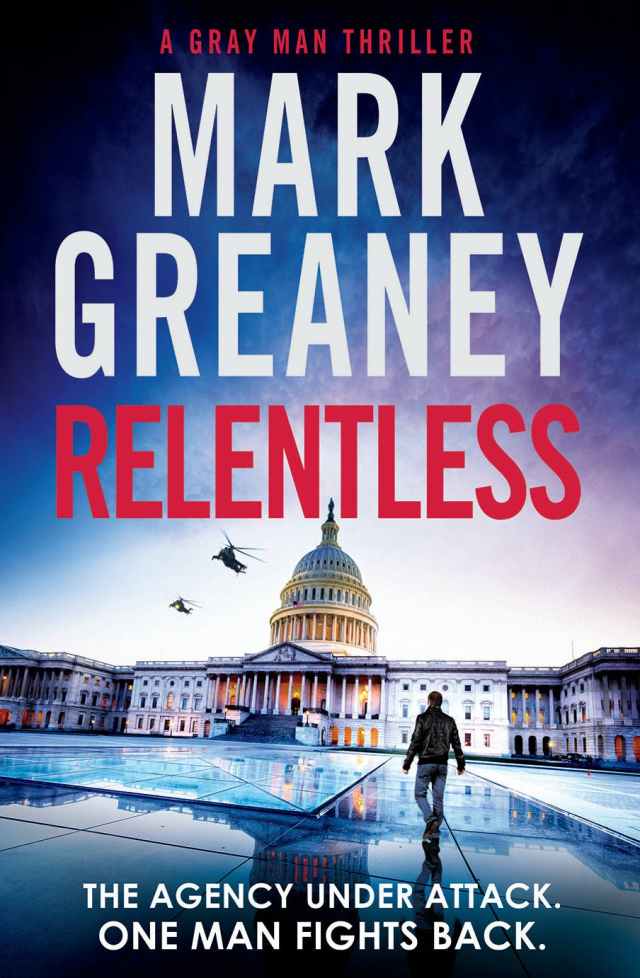 Relentless by Mark Greaney – The Unseen Library