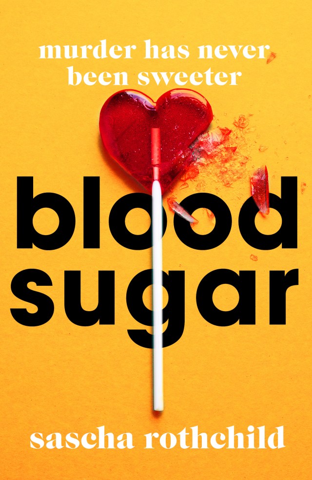 Blood Sugar by Sascha Rothchild – The Unseen Library
