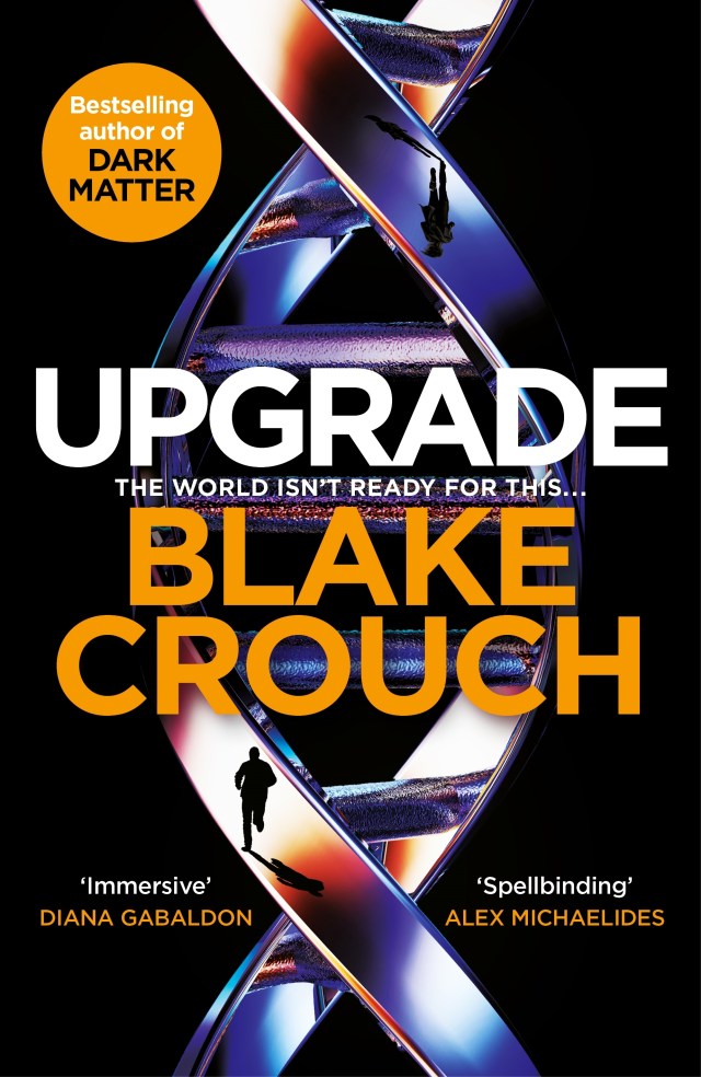 Upgrade by Blake Crouch – The Unseen Library